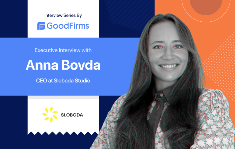 Interview with Anna Bovda, CEO of Sloboda Studio, for GoodFirms