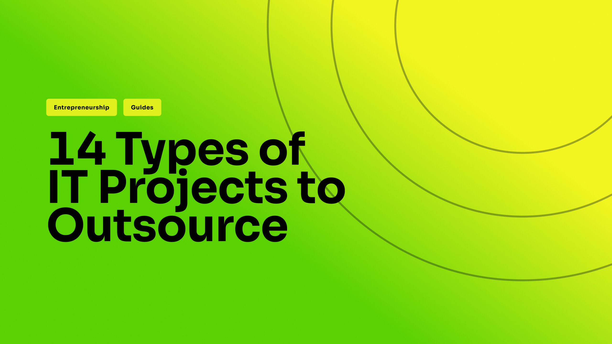 14 Types of IT Projects to Outsource: Examples and Expert Tips